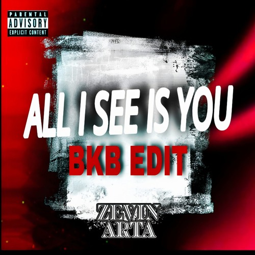 Stream ALL I SEE IS YOU (ZEVIN ARTA BKB EDT) Link IN BIO (Free Download ...