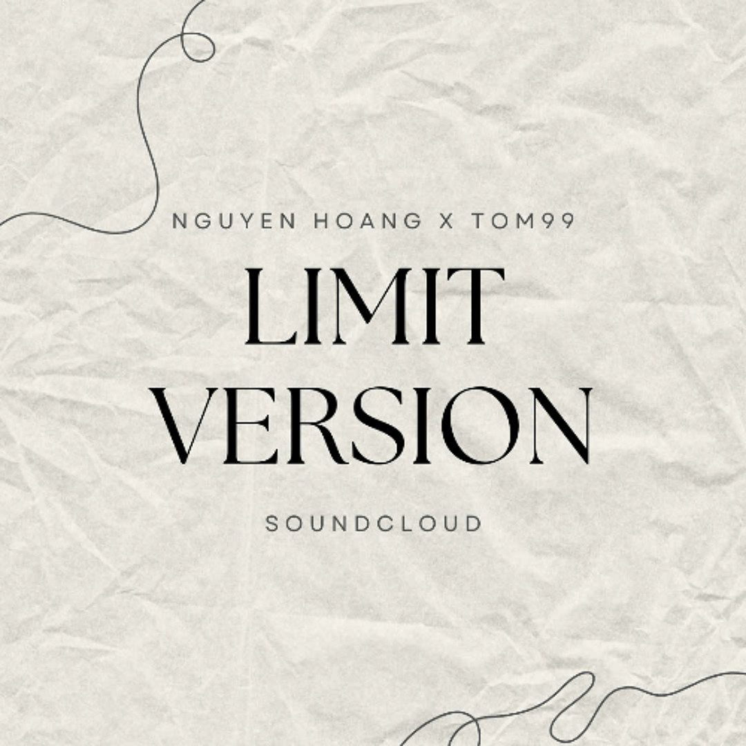Stream Limit Version Vol 2 - Nguyen Hoang Ft Tom99 by Tom99 | Listen ...