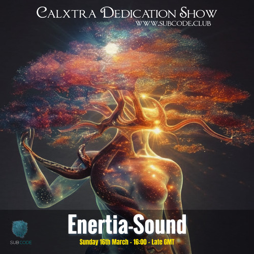 Stream Enertia-Sound - Calxtra Dedication Show by Enertia-Sound/Static ...