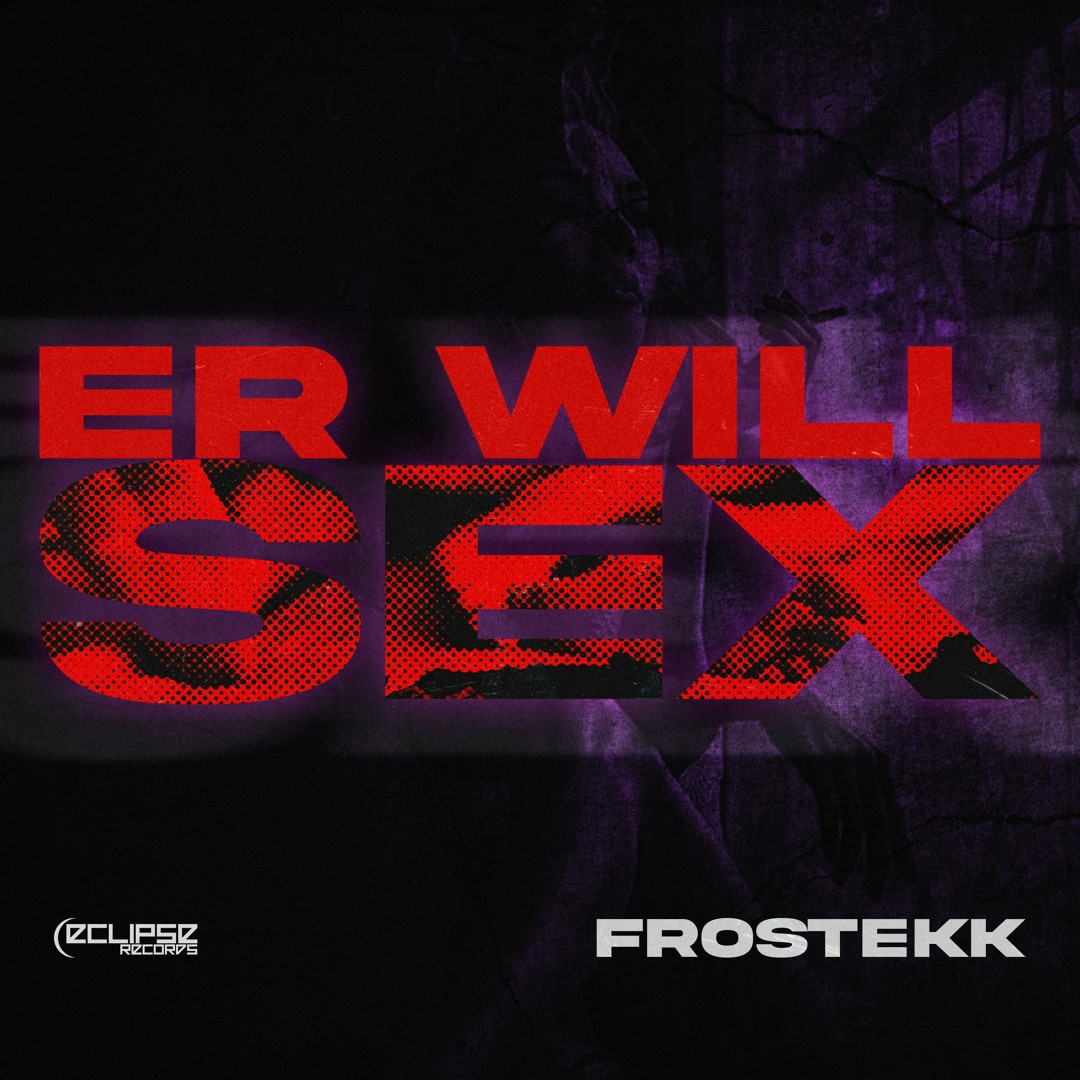 Stream Er Will Sex By Frostekk Listen Online For Free On Soundcloud 8027