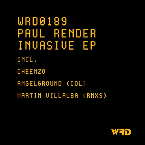 Stream WRD0189 - Paul Render - Invasive (Cheenzo Remix). by dZb ...