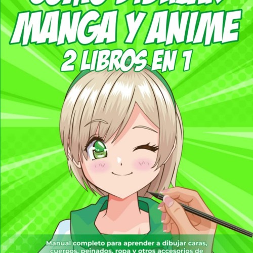 Stream {DOWNLOAD} 📗 Como Dibujar Manga y Anime: 2 LIBROS EN 1 : Manual ... Stream {DOWNLOAD} 📗 Como Dibujar Manga y Anime: 2 LIBROS EN 1 : Manual ...