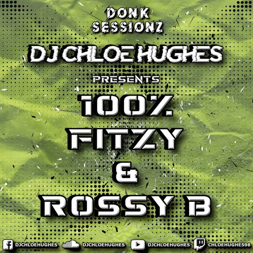 Stream 100% Fitzy & Rossy B by DJ Chloe Hughes | Listen online for free ...