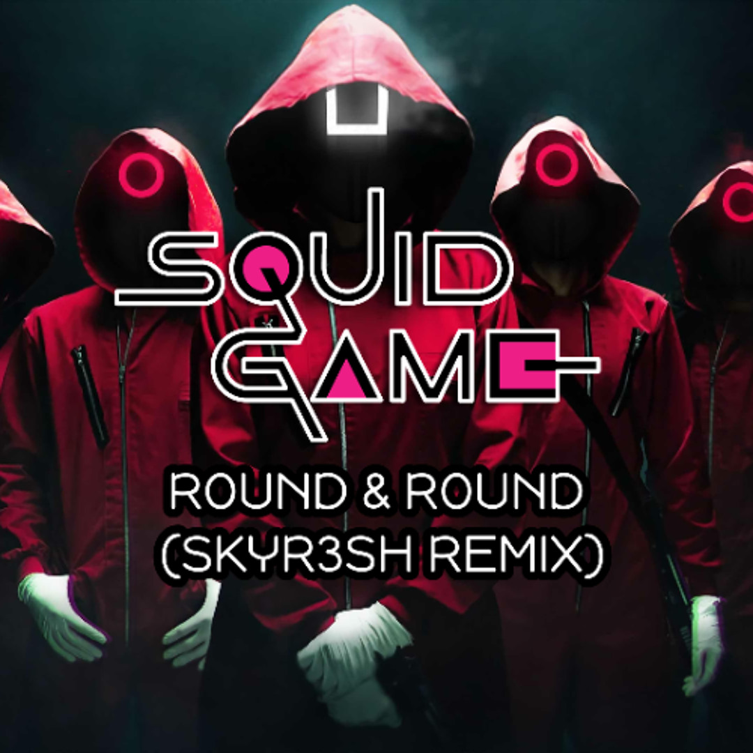 Stream SQUID GAME 2 - ROUND & ROUND - Mingle Game (SKYR3SH Remix) by DJ ...
