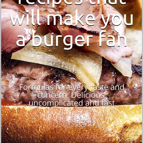 Stream ⚡Audiobook🔥 70 special recipes that will make you a burger fan ...