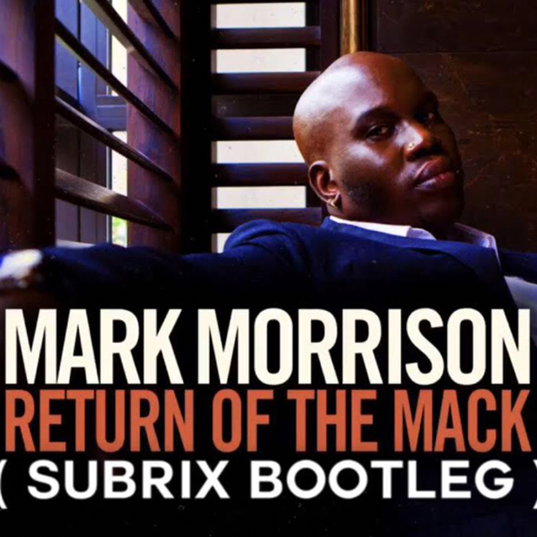 Stream Mark Morrison - Return Of The Mack (Subrix Bootleg) Free Download by Subrix | Listen ...