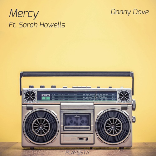 Stream Mercy - Danny Dove (SAMPLE) by dannydovepromos | Listen online ...