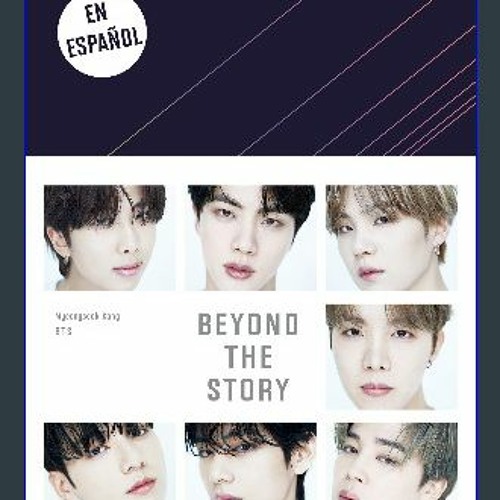 Stream [ebook] Beyond The Story Crónica De 10 Años De Bts Beyond