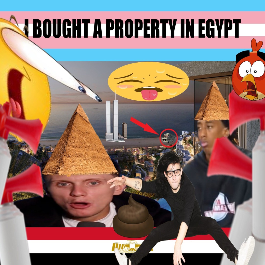 Stream I Bought A Property In Egypt by Goofy AAAA Productions | Listen ...