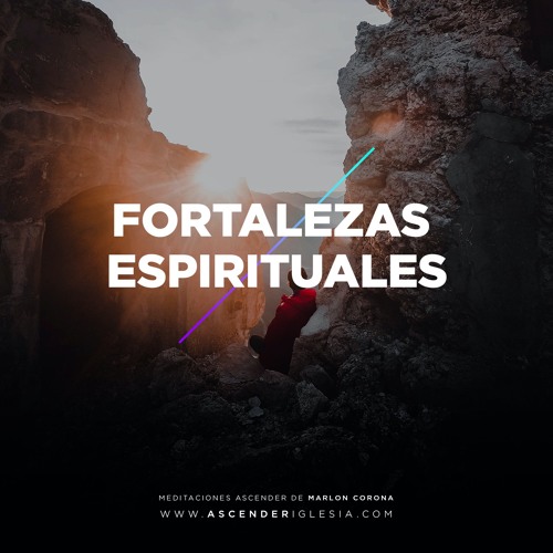 Stream Cómo Derribar Las Fortalezas by Meditaciones Ascender | Listen ...