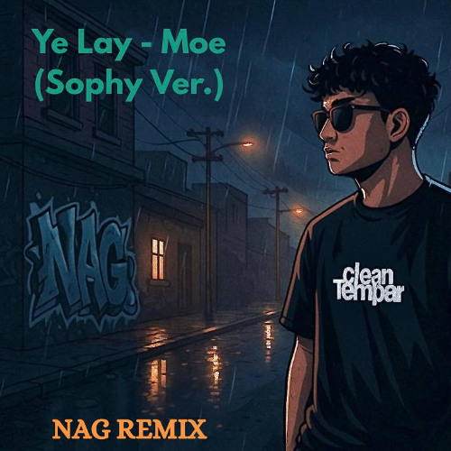 Stream Ye Lay-Moe(Sophy Ver.) NAG Remix by NAG | Listen online for free ...