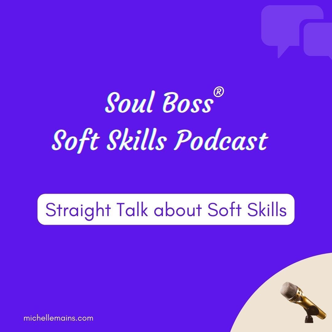 Stream Michelle Mains | Listen to Straight Talk about Soft Skills playlist online for free on ...