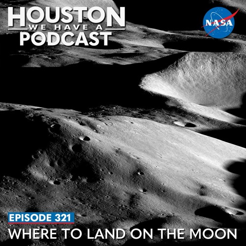 Stream episode Houston We Have a Podcast: Where to Land on the Moon by ...