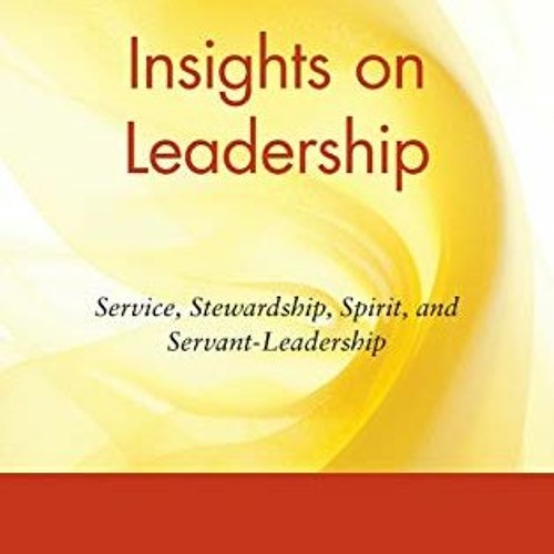 Stream =BOOK@ Insights on Leadership: Service, Stewardship, Spirit, and ...