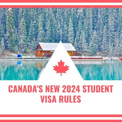Stream episode Canada's New 2024 Student Visa Rules: What International Students Need to Know by ...