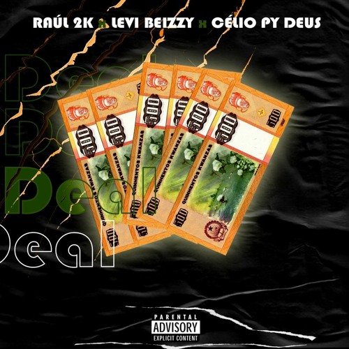 Stream Raúl 2K X Levi Beizzy X Célio Py Deus - DEAL [Capt By. Célio Py Deus]_08.mp3 by Célio Py ...