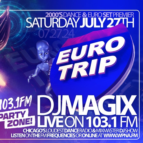 Stream Dj Magix - Party Zone 2000s Euro Mix (07 - 27 - 24) by DJ MAGIX ...