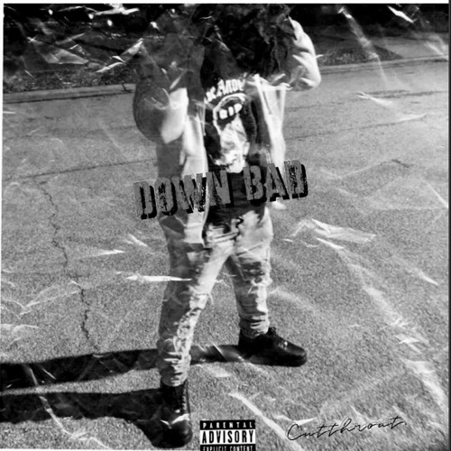 Stream Down bad by Cutthroat. | Listen online for free on SoundCloud