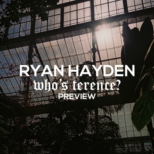 Stream Ryan Hayden - Who's Terence (Preview) by illicit | Listen online ...