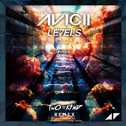 Stream TWO KIND | Listen to Avicii - Levels (TwO K1nD Flip) playlist ...