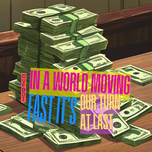 Stream In A World Moving Fast It's Our Turn At Last by DVFBOI | Listen ...