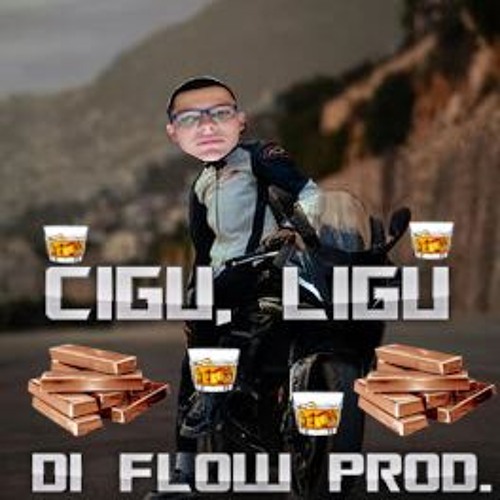 Stream Cigu, Ligu by Bruce Di Flow | Listen online for free on SoundCloud