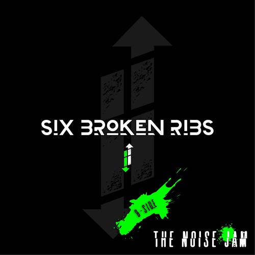 Stream Six Broken Ribs | Listen to The Noise Jam (B-side) playlist online for free on SoundCloud