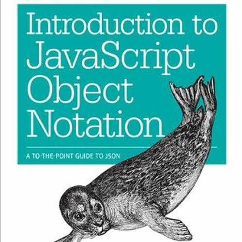 Stream Pdf Read Introduction To Javascript Object Notation A To The Point Guide To Json Pdf