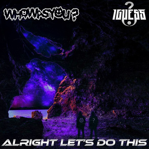 Stream Alright Lets Do This by Who Was You | Listen online for free on ...