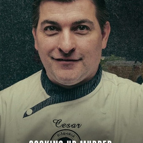 Stream Cooking Up Murder: Uncovering the Story of César Román; 𝑺𝒆𝒂𝒔𝒐𝒏 ...