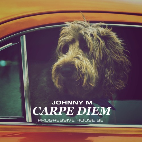 Stream Carpe Diem | 2023 Progressive House Mix by Johnny M | Listen ... Stream Carpe Diem | 2023 Progressive House Mix by Johnny M | Listen ...