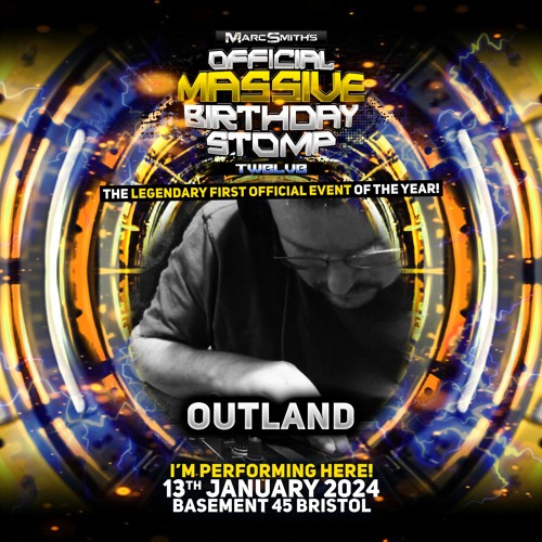 Stream OUTLAND - Promo mix for Marc Smith's MASSIVE Birthday STOMP 12 ...