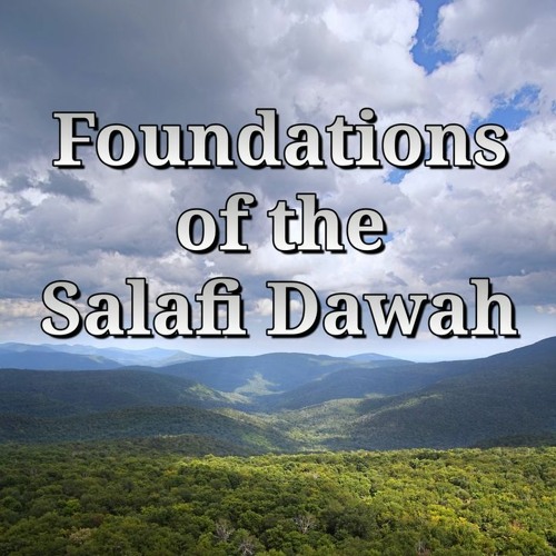 Stream Foundations Of The Salafi Dawah Class 6 by Masjid Rahmah ...