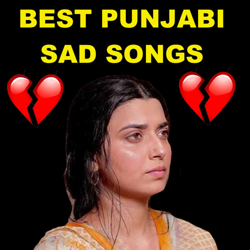 Stream New Punjabi Songs | Listen to Best Punjabi Sad Songs 2024 💔 playlist online for free on ...