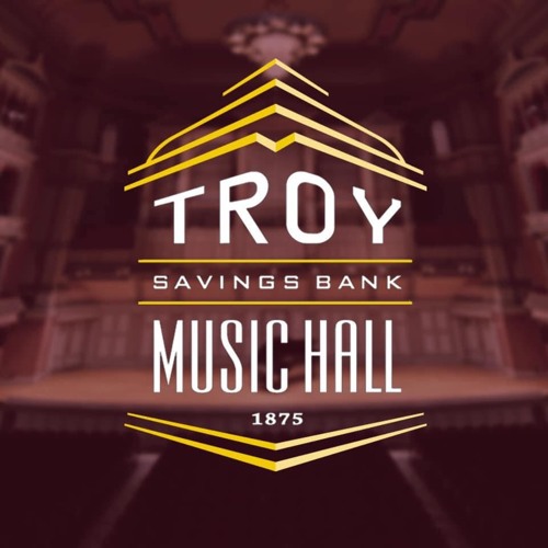 Stream Troy Savings Bank Music Hall Reviews 2023 by Hudson Mohawk ...