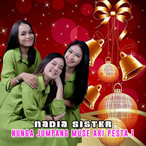 Stream Nunga Jumpang Muse Ari Pesta i by Nadia Sister | Listen online ...