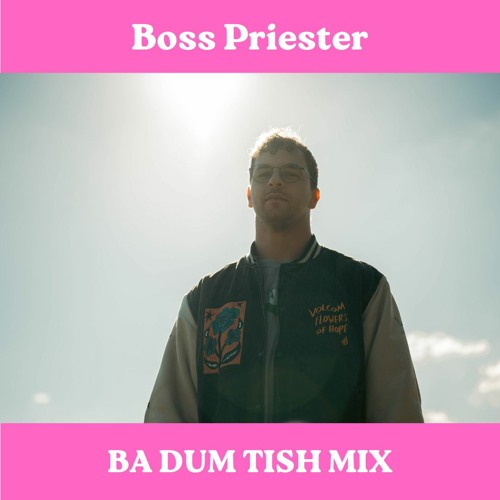 Stream Boss Priester - Ba Dum Tish Mix (100% Productions) by Ba Dum ...