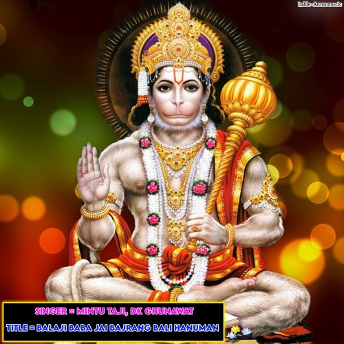 Stream Balaji Baba Jai Bajrang Bali Hanuman by Dk Ghunawat | Listen online for free on SoundCloud