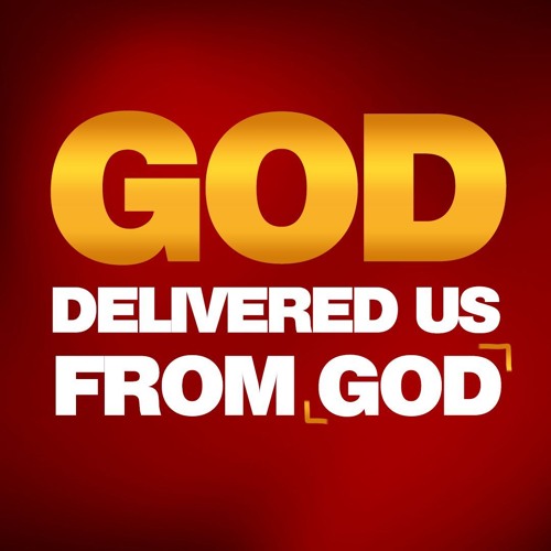 Stream God Delivered us From God by Kharis Church | Listen online for ...
