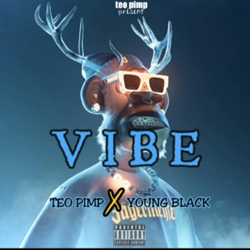 Stream Vibe - Teo Pimp X Young Black by teopimp | Listen online for ...
