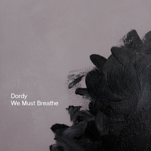 Stream Dordy | Listen to We Must Breathe (Part 1) playlist online for ...
