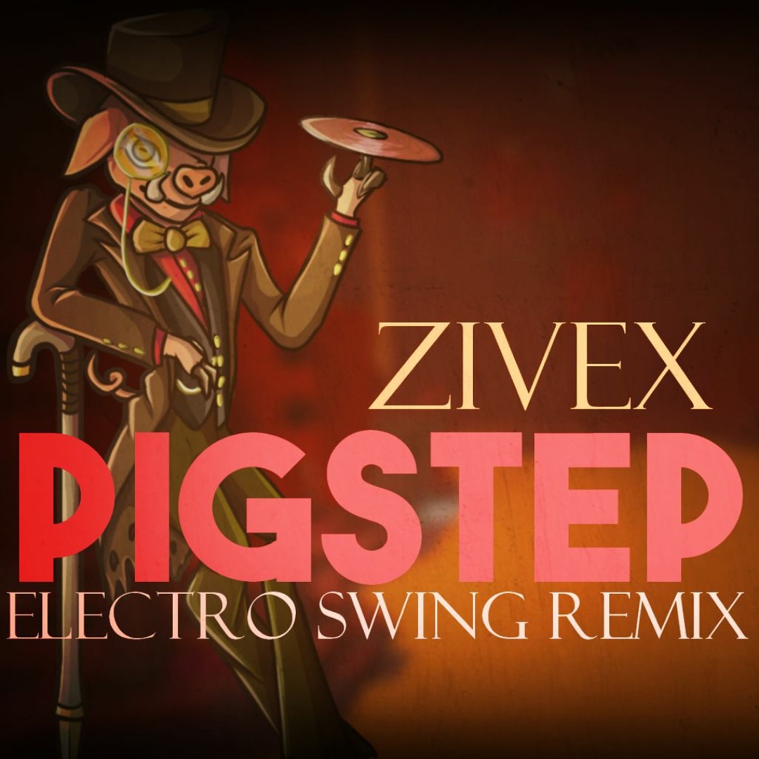 Stream Pigstep (Electro Swing Remix) by Zivex | Listen online for free ...