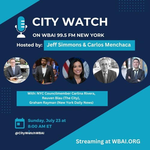 Stream City Watch with Carlina Rivera, Graham Rayman, Reuven Blau by ...