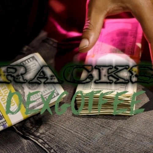 Stream Racks by Dexgotfee | Listen online for free on SoundCloud