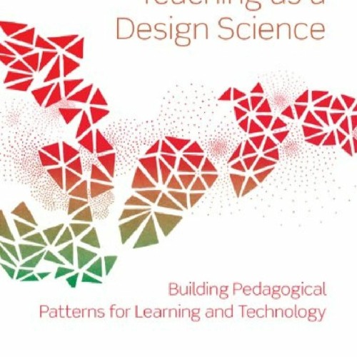 Stream episode Download⚡PDF Teaching as a Design Science: Building ...