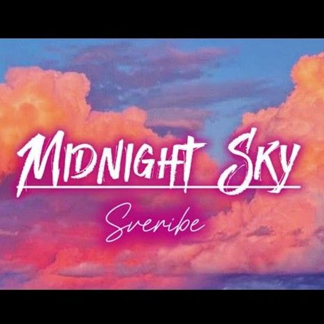 Stream Midnight Sky - Sveribe (Lyrics Vietsub) by Rim Đây | Listen ...