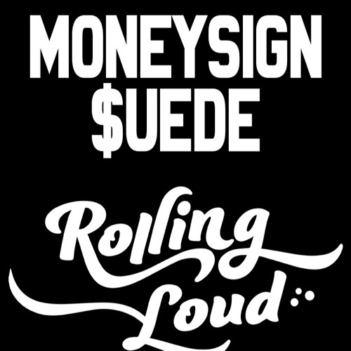 Stream Rolling Loud by MoneySign Suede | Listen online for free on ...