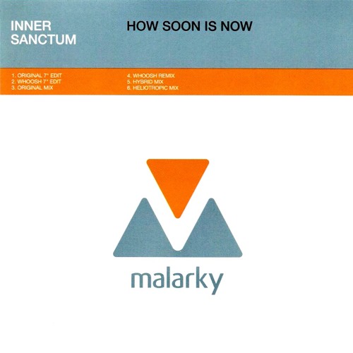 Stream Inner Sanctum - How Soon Is Now? (Hybrid Mix) 1998 by Steve ...