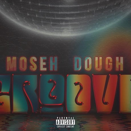 Stream Moseh Dough - Groove (prod by sevensixbeats) by MoseH DouGH ...