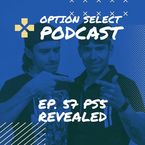Stream episode EP. 57 PS5 Revealed by optionselectpodcast podcast ...